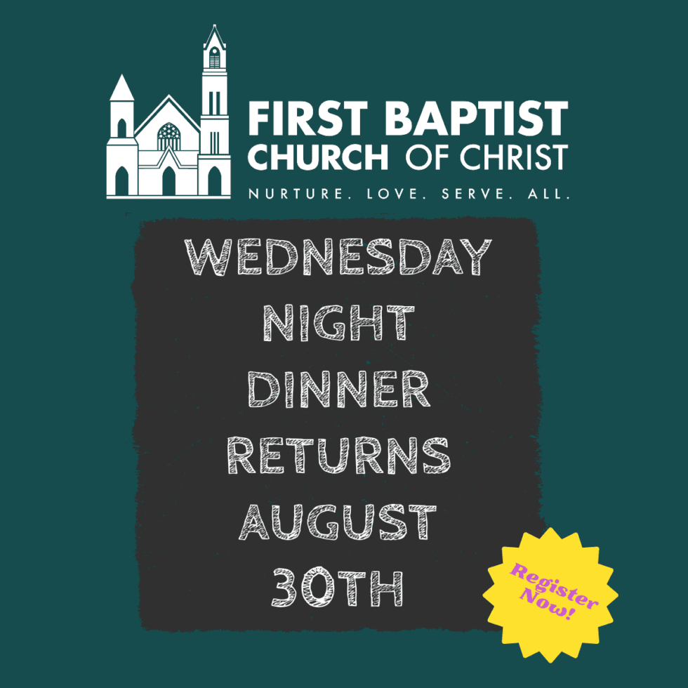 Wednesday Night Schedule Begins August 30, 2023 | First Baptist Church ...